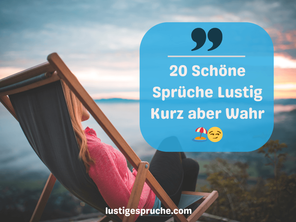 140 Sprüche Lustig Kurz Aber Wahr: Neu & Kreative 🖼️