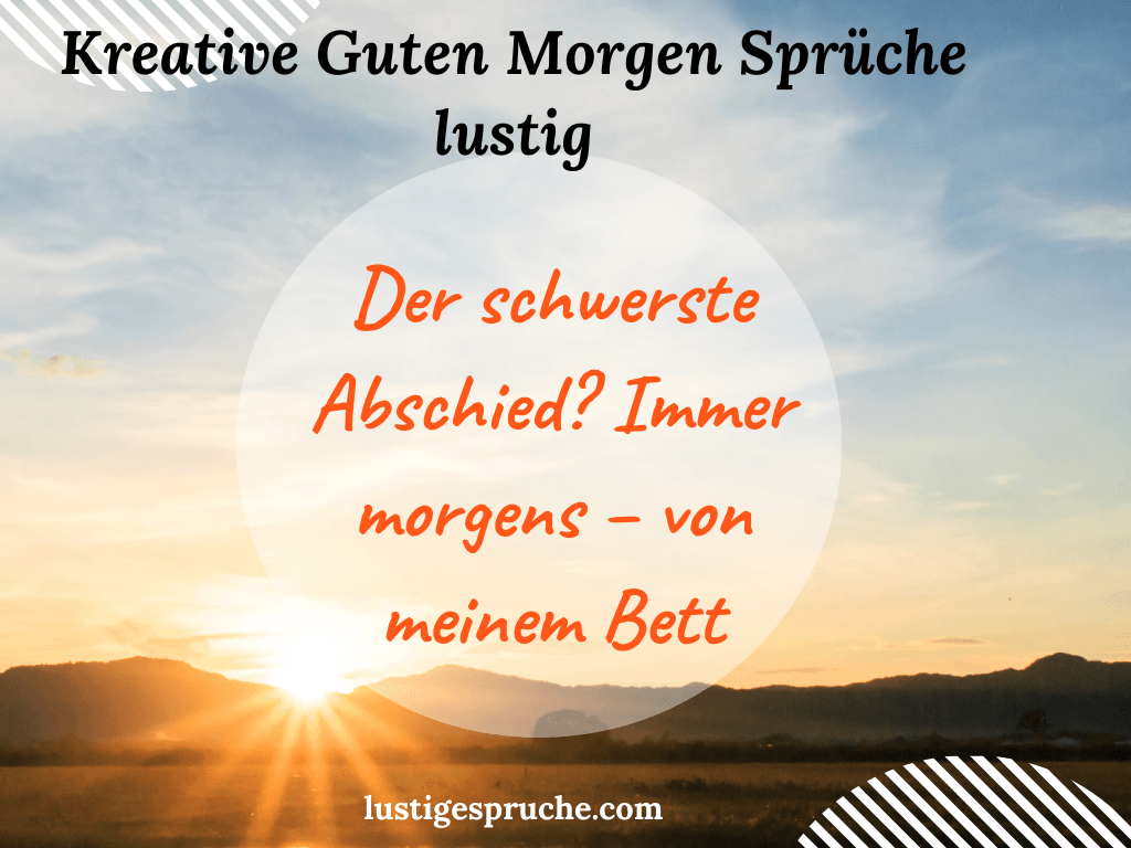 90 Kreative guten morgen sprüche lustig & Grüße