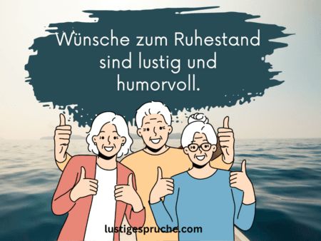 sprüche rente lustig kurz: Glückwünsche & sprüche
