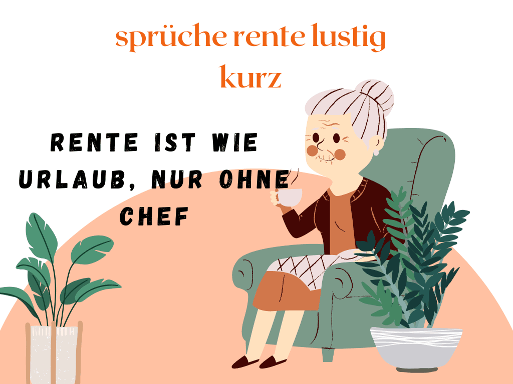 Über 150 Ideen – Lustige Sprüche zur Rente 😄😜